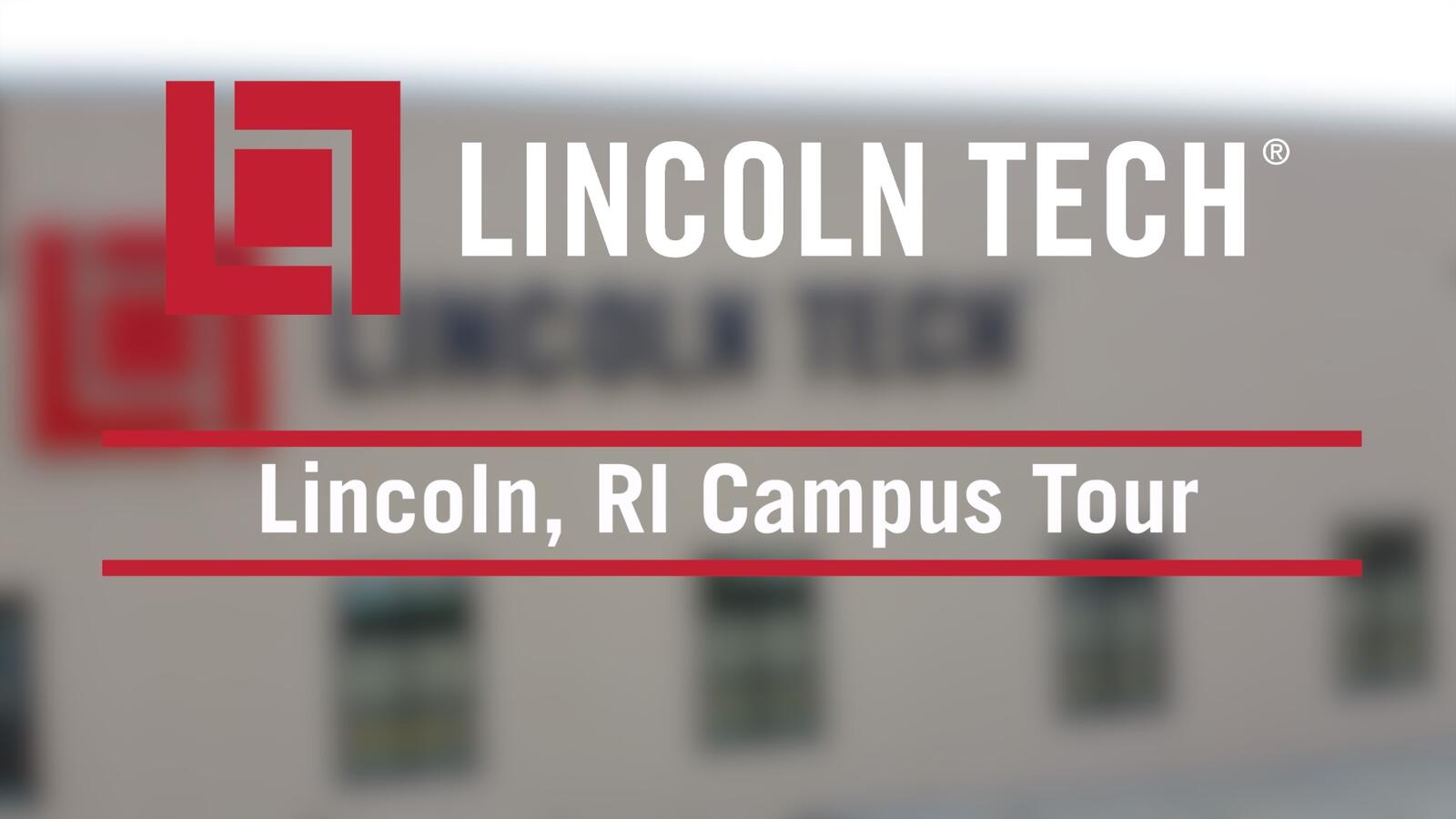 Virtual Tour of Lincoln Tech's Lincoln, RI Campus